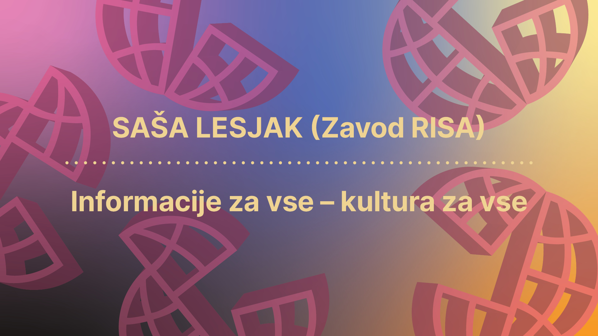 Saša Lesjak (Zavod RISA): Informacije za vse – kultura za vse – SCCA-Ljubljana